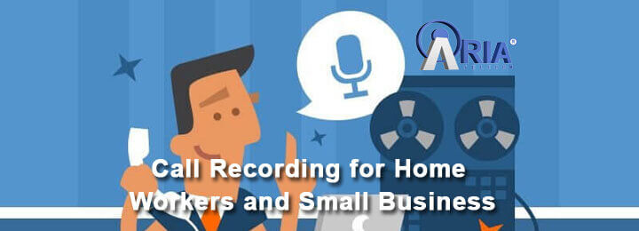 Call Recording for Home Workers