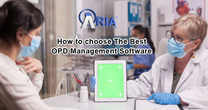 How to choose The Best OPD Management Software