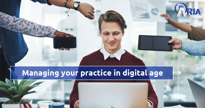 Managing your practice in digital age