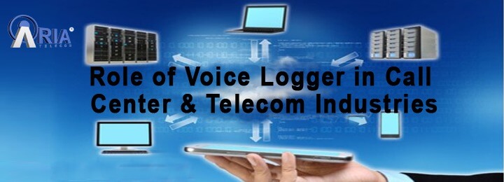 Role of Voice logger in call center