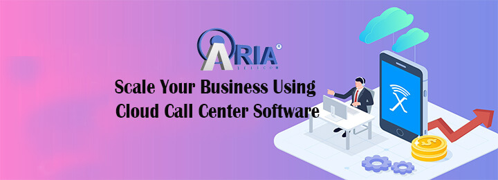 Scale Your Business with Cloud Call Center
