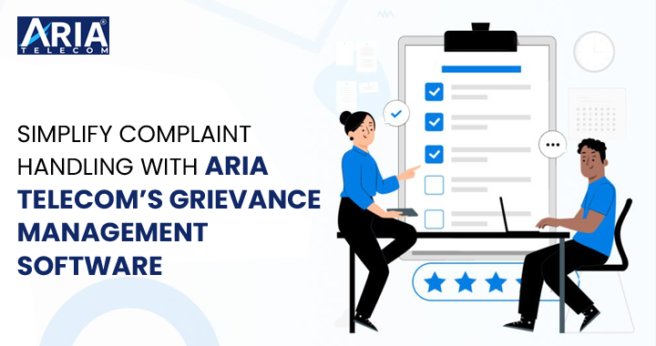 Simplify Complaint Handling with Aria Telecom Grievance Management Software